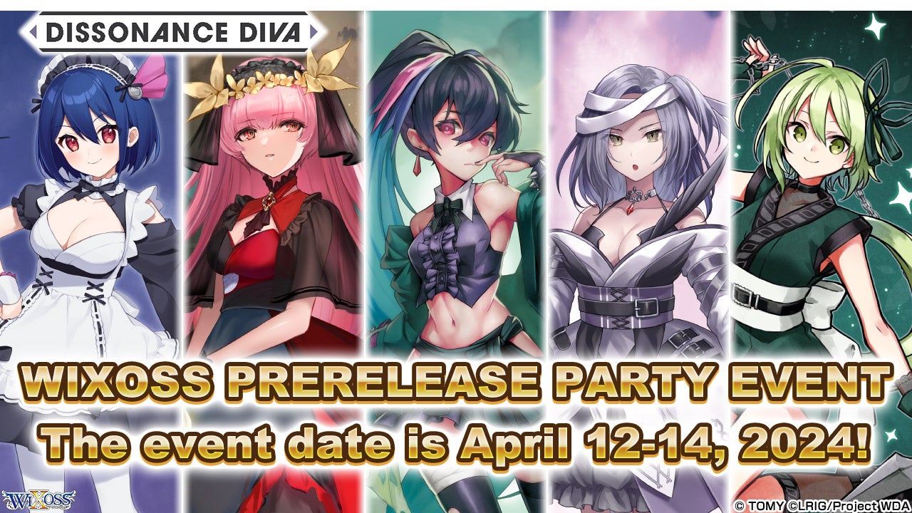 [Event] WIXOSS DISSONANCE DIVA PRERELEASE PARTY｜WIXOSS-ウィクロス- | TOMY Company, Ltd.